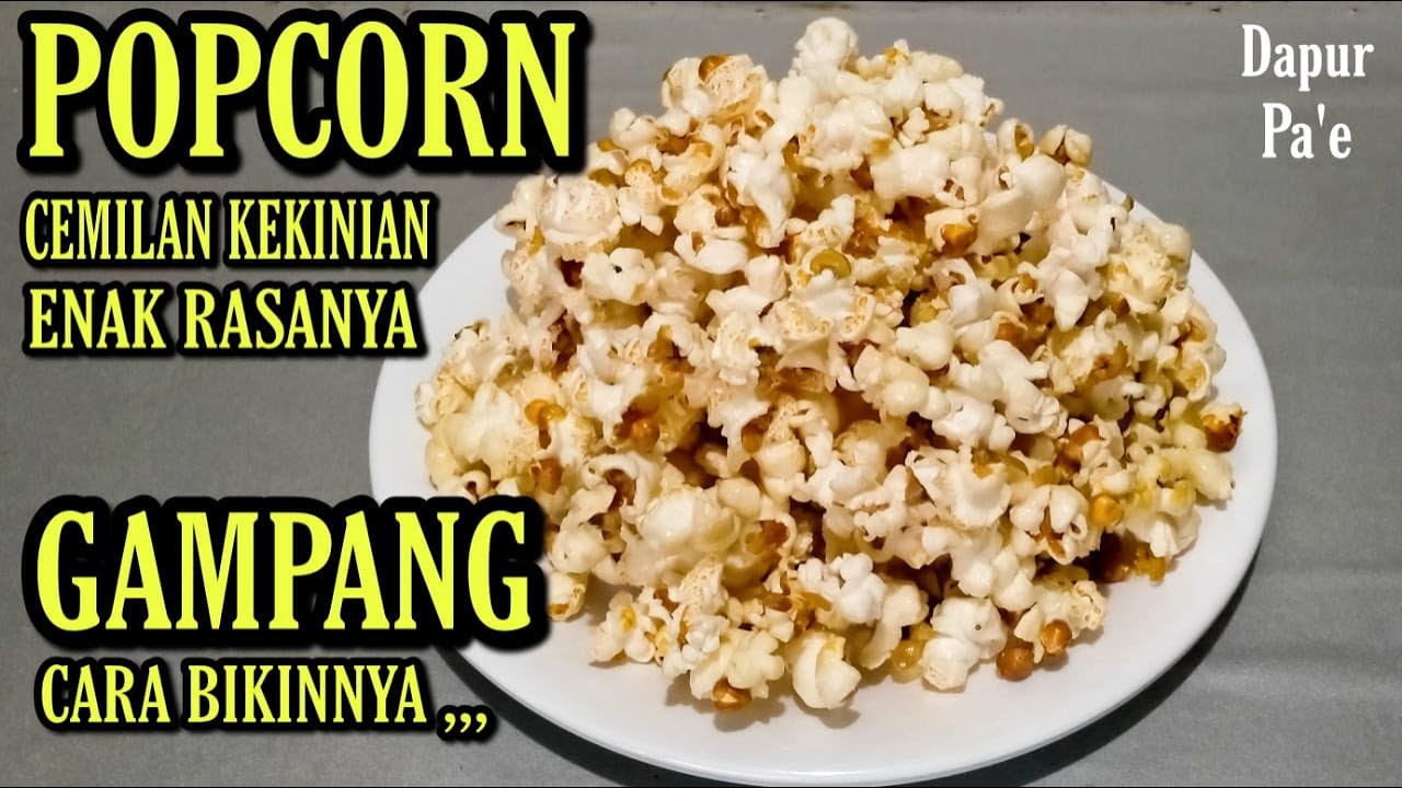 CARA MUDAH BIKIN POPCORN ENAK !!! - YouTube