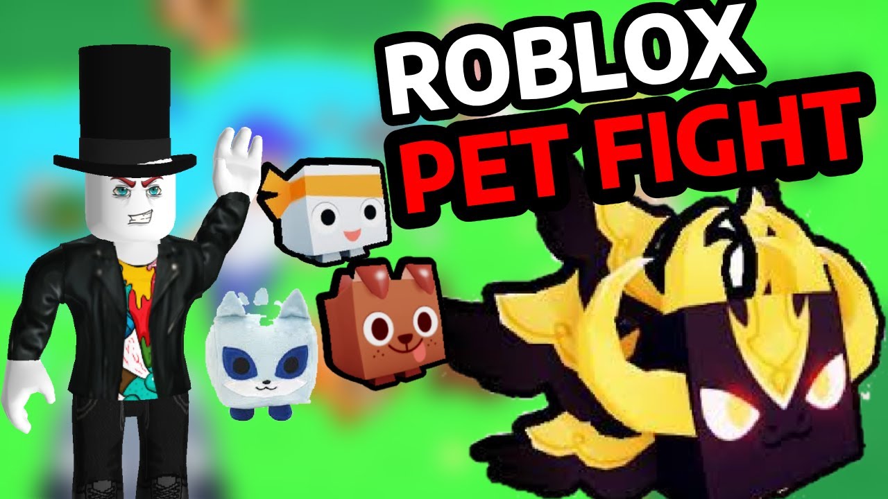 I play PET FIGHT IN ROBLOX GAME - YouTube