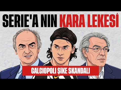 İTALYA LİGİ'Nİ ÇÖKERTEN ŞİKE SKANDALI NASIL YAŞANDI?