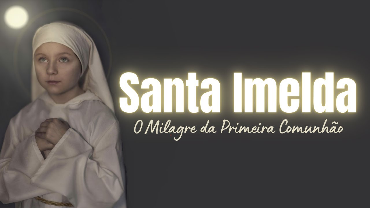 Santa Imelda: O Milagre da Primeira Comunhão - YouTube
