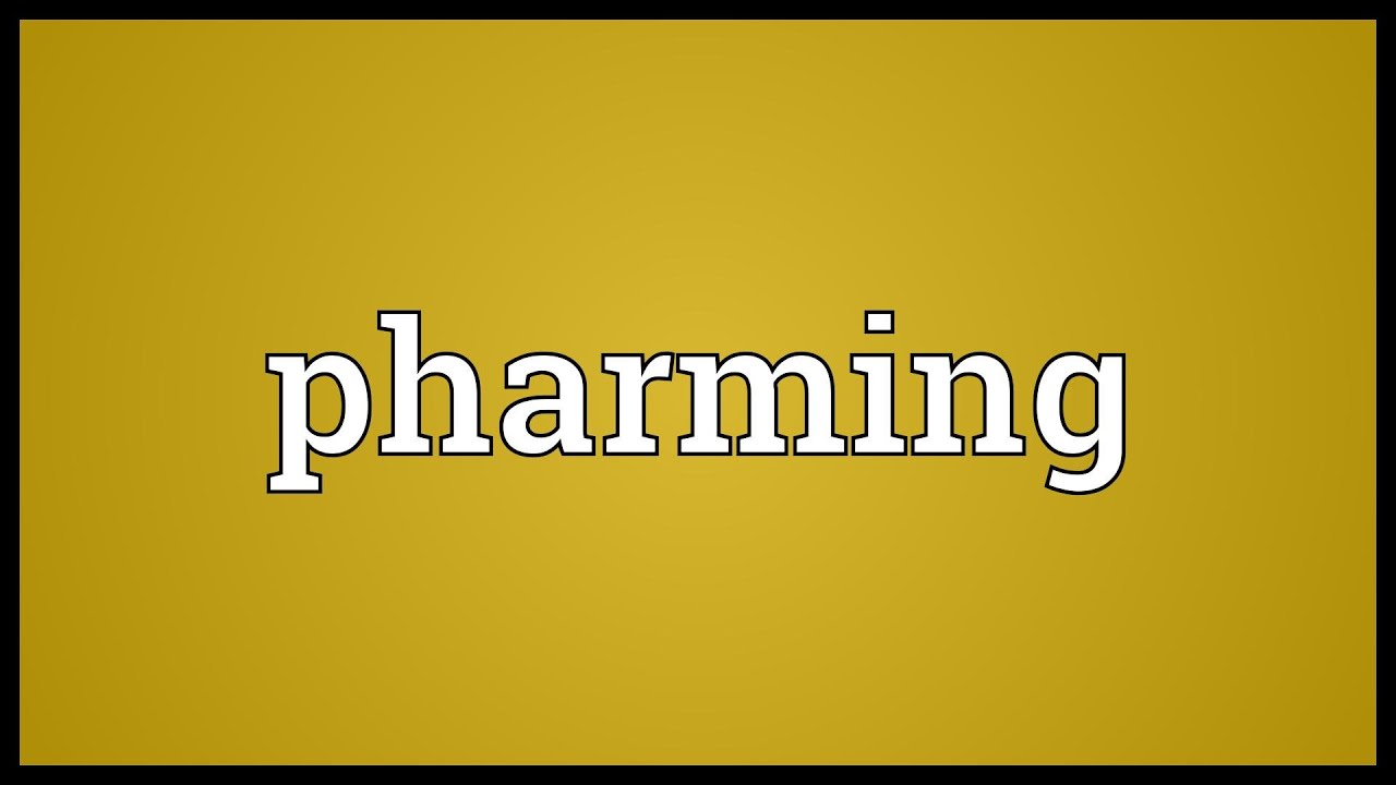 Pharming Meaning - YouTube