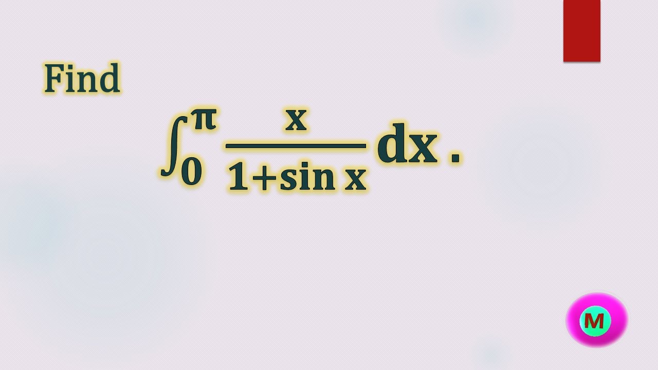 Integral X 1 sin X Limit 0 To Pi YouTube