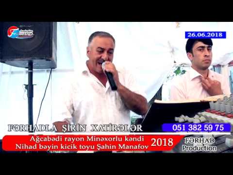 Sahin Manafov Agcabedi rayon Minexorlu kendinde Nihad beyin kicik toyunda 2018