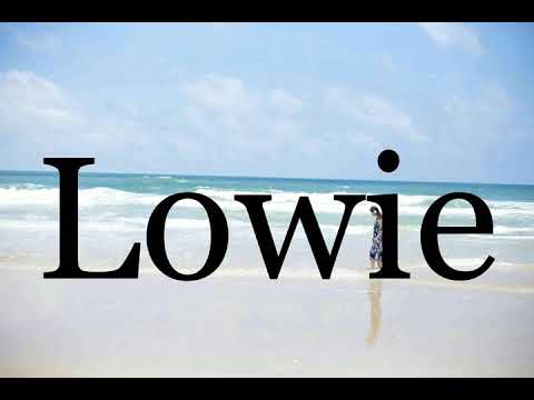 How To Pronounce Lowie🌈🌈🌈🌈🌈🌈Pronunciation Of Lowie - YouTube