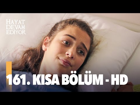 Hayat Devam Ediyor 161. Kısa Bölüm