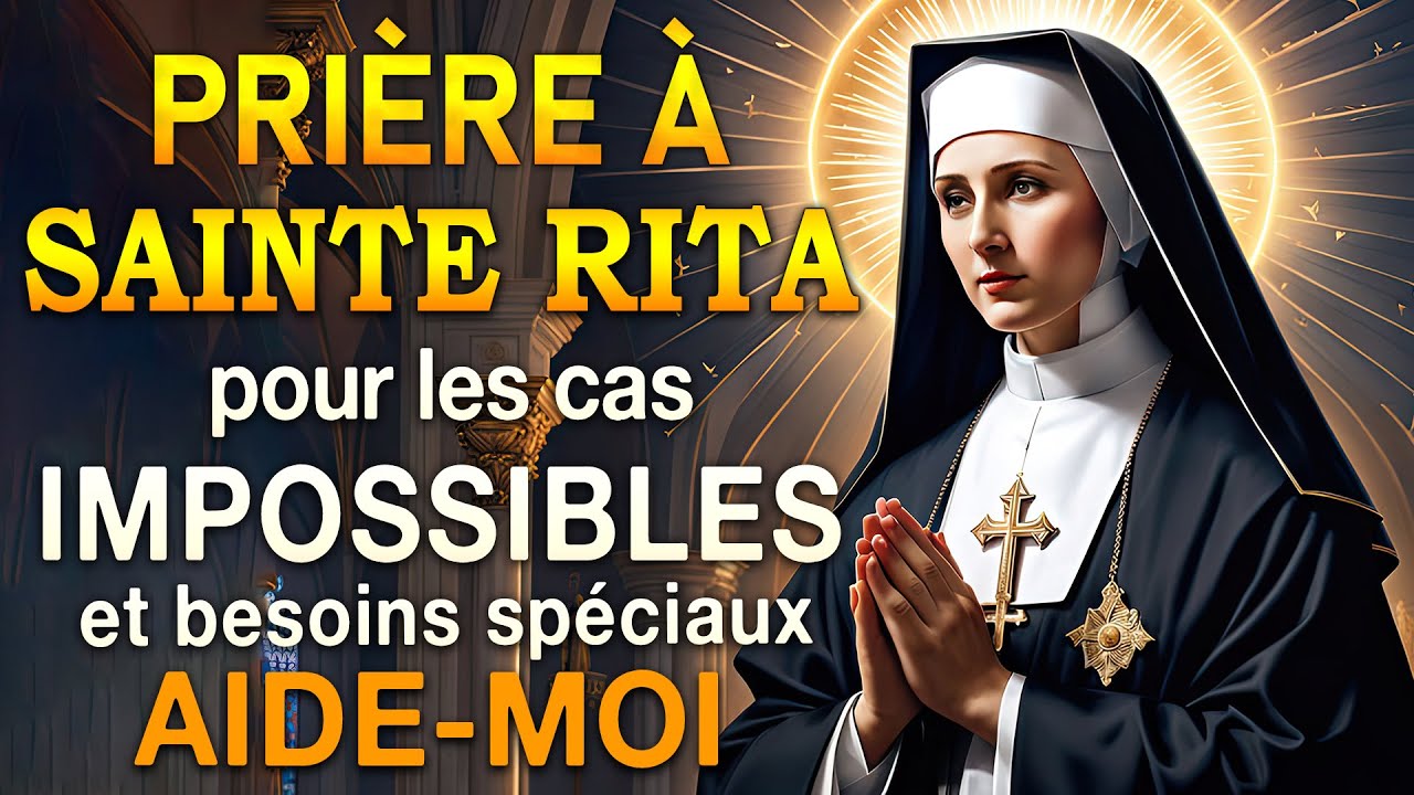 Prière à SAINTE RITA 🙌STE RITA pour les cas IMPOSSIBLES et BESOINS ...