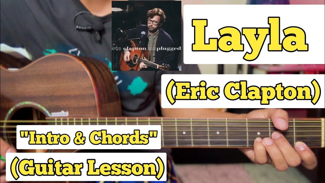 Layla - Eric Clapton | Guitar Lesson | Intro & Chords | With Tab ...