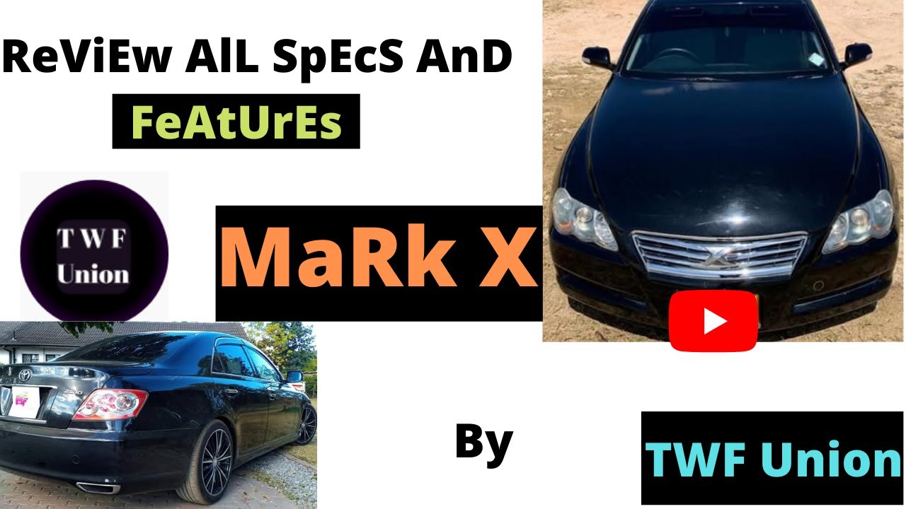TOYOTA MARK X | All specs and features Total review | By TWF Union ...