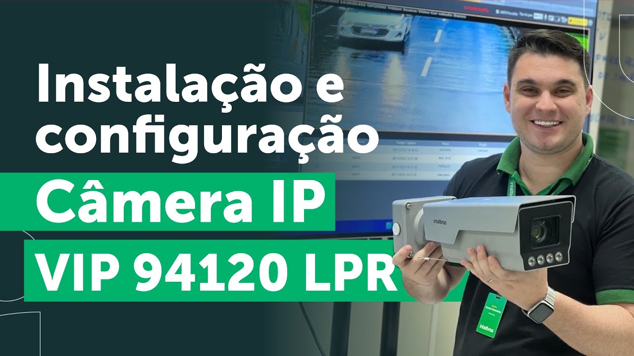 Instalação e configuração da câmera IP VIP 94120 LPR. #academiadigital ...