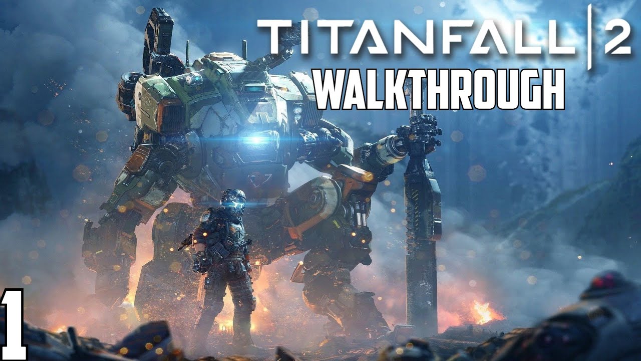 Titanfall 2 Campaign Walkthrough Part 1 - A New Pilot - YouTube