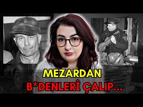 Anneme Benziyordu - Ed Gein