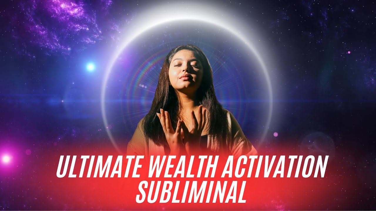 ULTIMATE Wealth Activation: Unlock Abundance & Prosperity - YouTube