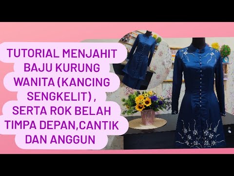 Tutorial Menjahit Baju Kurung Melayu, Belah Depan Memakai Kancing ...