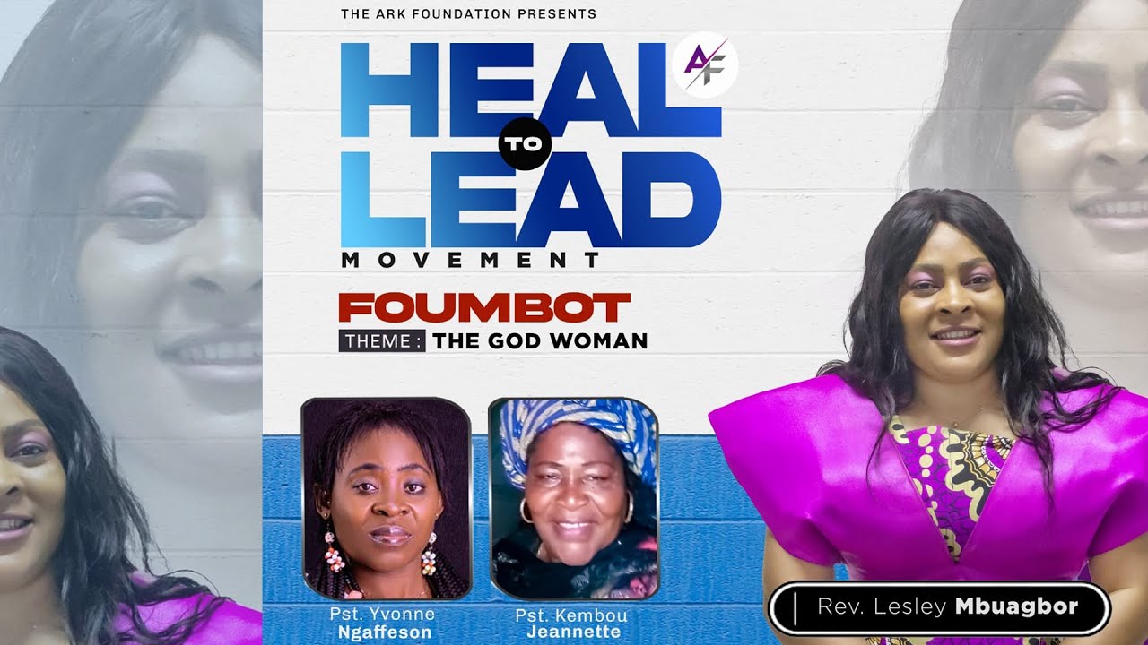 Heal To Lead Movement ( FOUMBOT ) // With Rev. Lesley Mbuagbor - YouTube