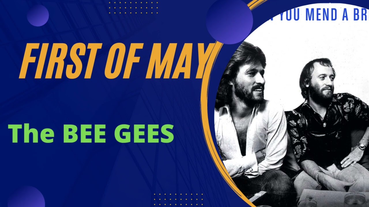 FIRST OF MAY BY THE BEE GEES/ Mon PLAYLIST - YouTube