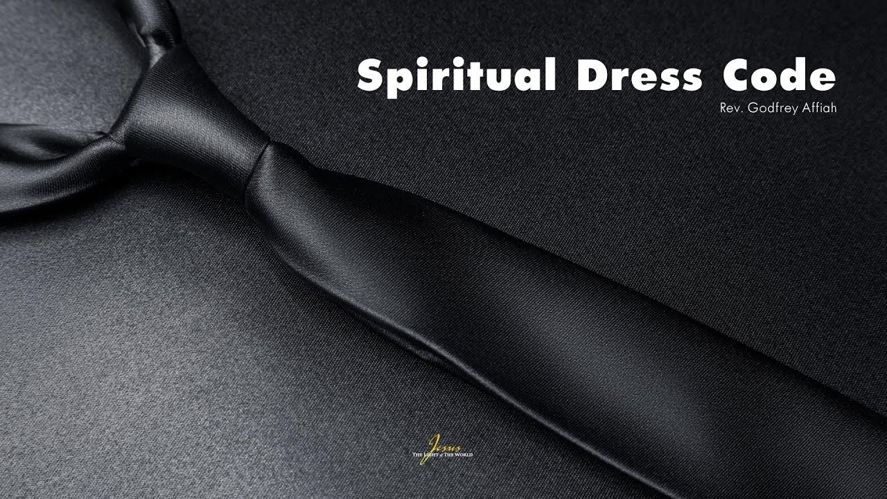 30-10-2022: SPIRITUAL DRESS CODE by Rev Godfrey Affiah - YouTube