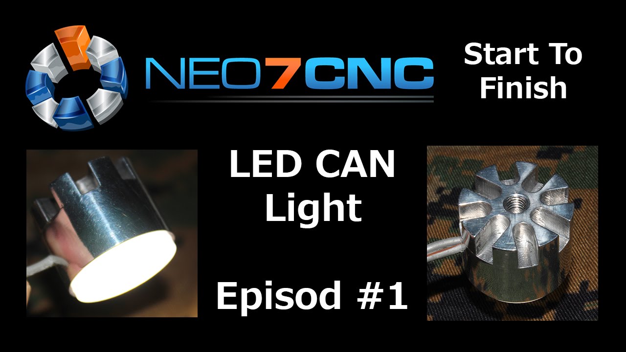 Start to Finish - LED Can Light - CAD Design - Episode 1 - Neo7CNC.com ...