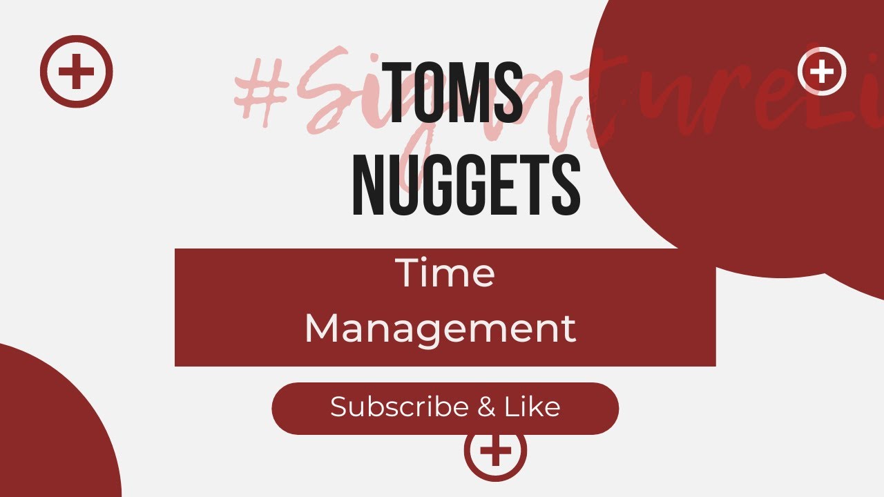 Toms Nuggets | Time Management - YouTube