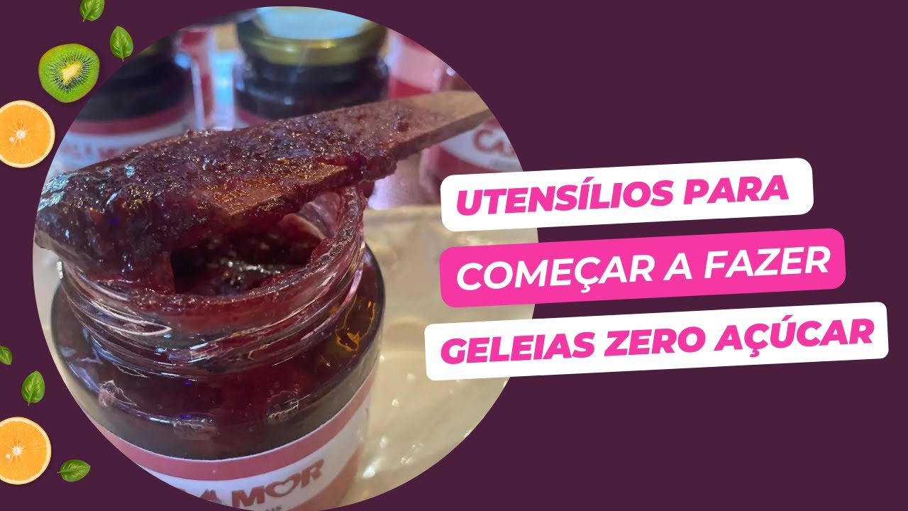 Utensílios para começar a fazer sua geleia zero açúcar - YouTube