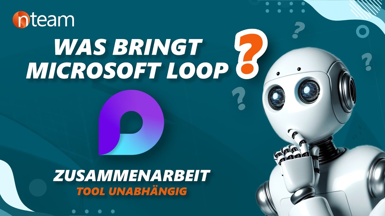 MICROSOFT LOOP - Was bringt es wirklich? Übersicht, Komponenten ...
