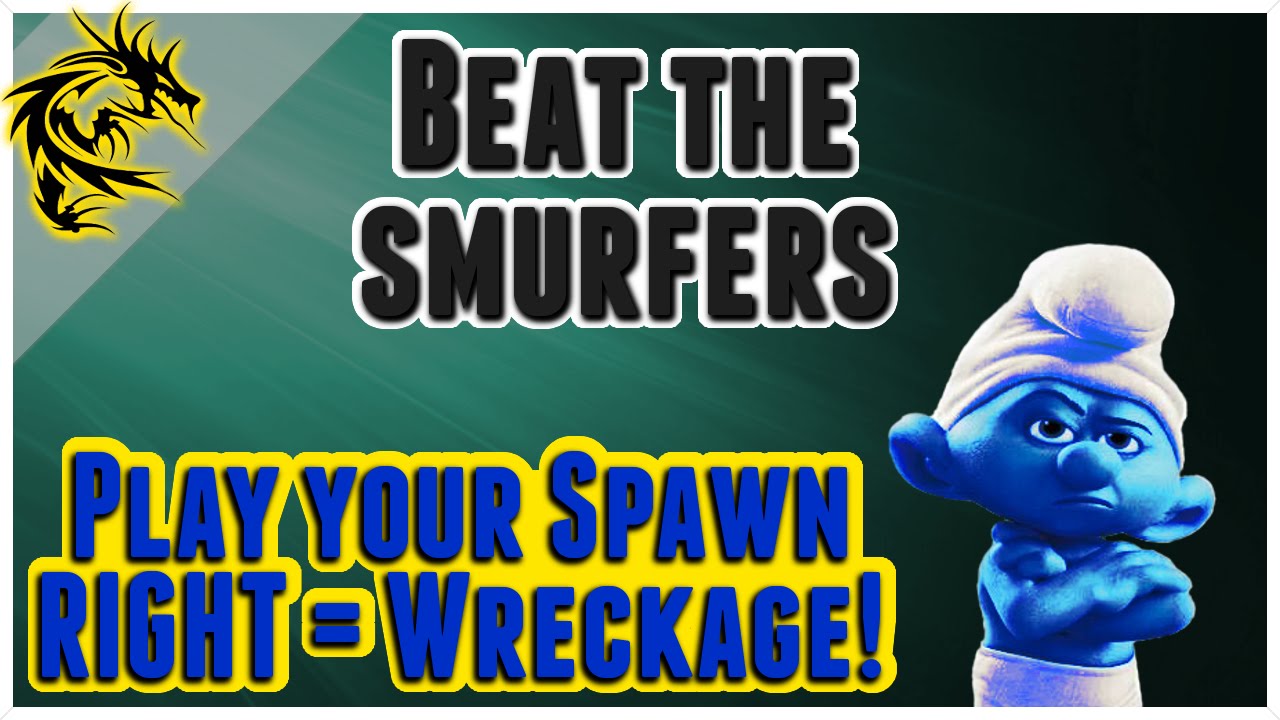 How to Beat Smurfers & make THE MOST out of Great SPAWNS! - The Gold ...