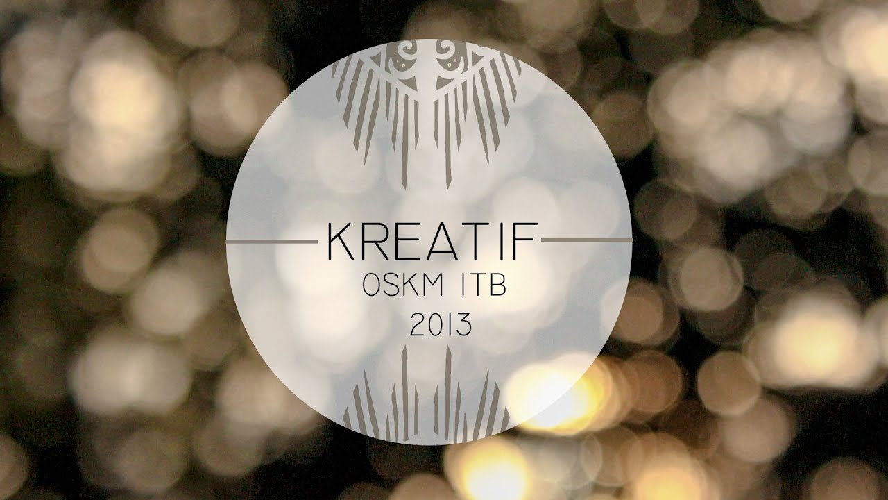 OSKM ITB 2013 by Kreatif OSKM 2013 - YouTube