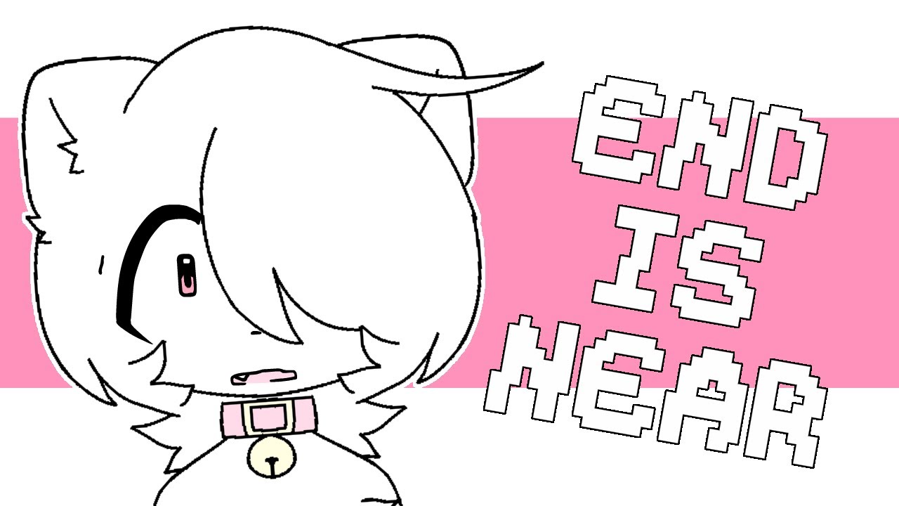 [FW] END IS NEAR | animation meme - YouTube