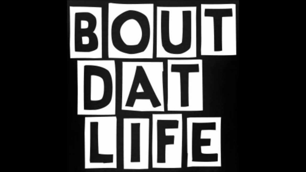 Bout Dat Life Ft J.Bones,King Rico,Fat Sal,& Geovanne (Prod By ...