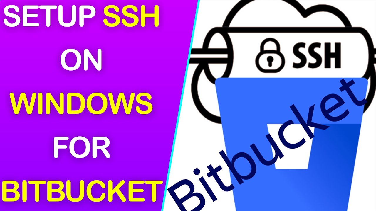 Setting Up Ssh Access To Bitbucket On Windows With Setting Up Git And Setting Up Ssh Access To Bitbucket On Windows With Setting Up Git And