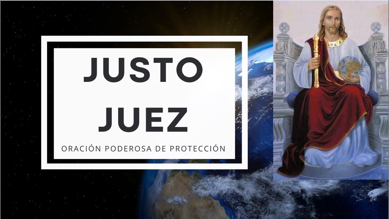 LA VERDADERA ORACIÓN AL JUSTO JUEZ | ORACIÓN PODEROSA AL JUSTO JUEZ ...