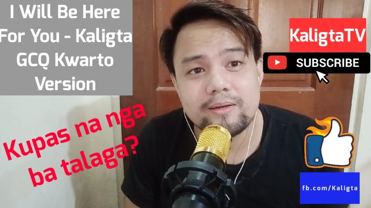 I Will Be Here For You - Kaligta (GCQ Version) Kinanta ulit after 7 ...