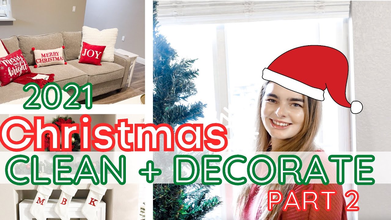 NEW CLEAN + DECORATE WITH ME FOR CHRISTMAS 2021! ️🎄2021 CHRISTMAS DECOR ...