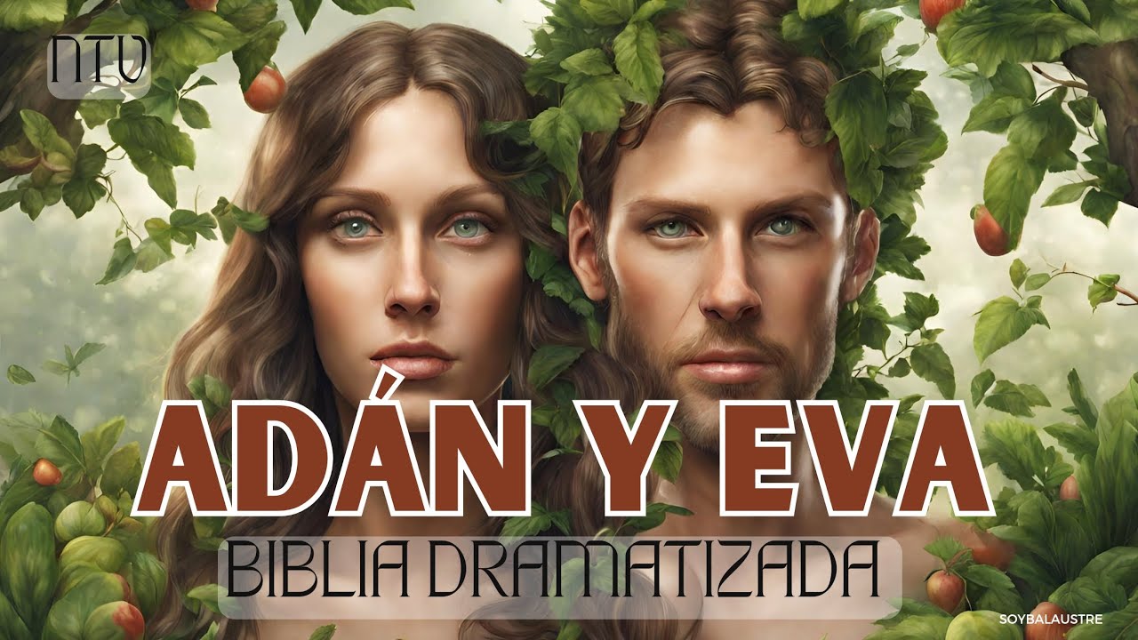 Adán y Eva - Historia bíblica dramatizada #biblia #reflexion - YouTube
