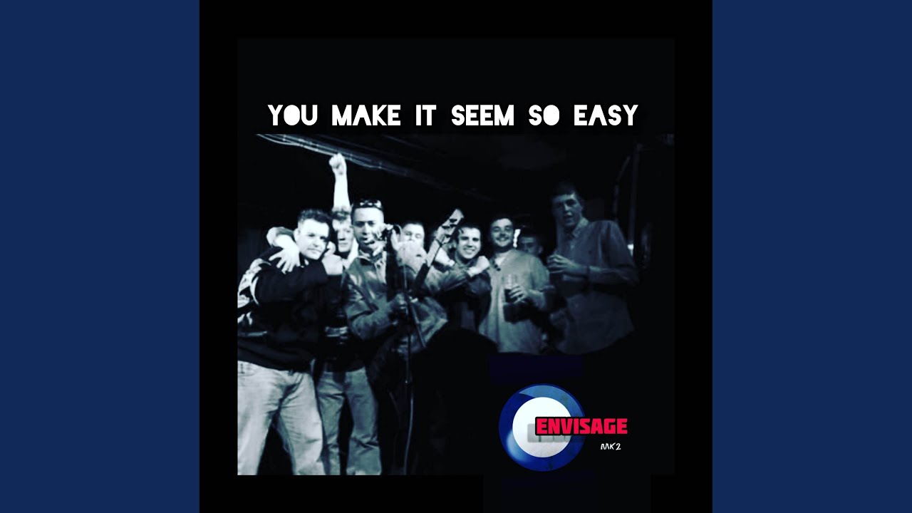 You Make It Seem So Easy - YouTube