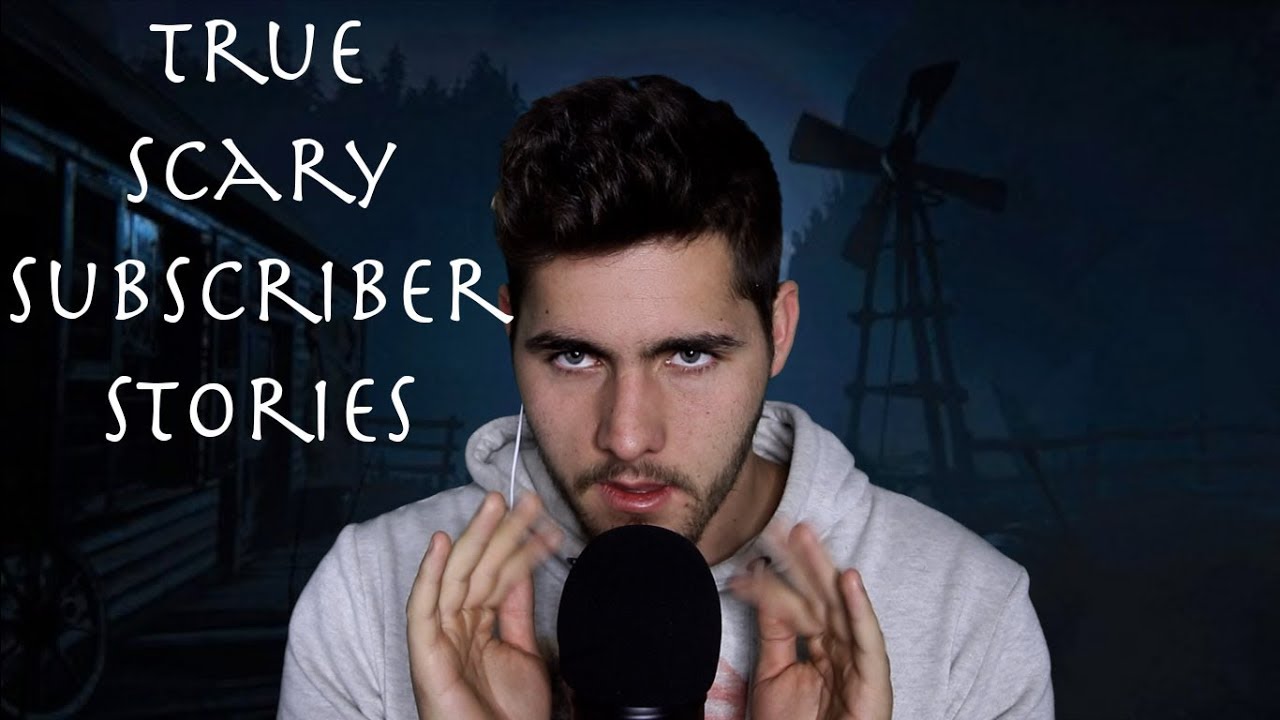ASMR True Scary Subscriber Stories For Sleep - Night Time Sounds - YouTube