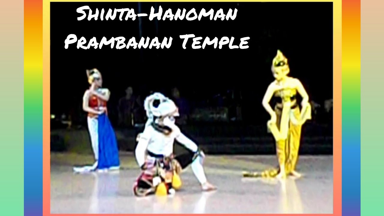 indonesian Traditional Dance: Shinta Hanoman Prambanan Temple - YouTube