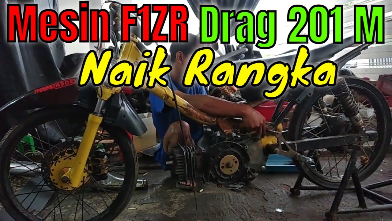 Mesin F1zr Drag 201M Naik Rangka - YouTube