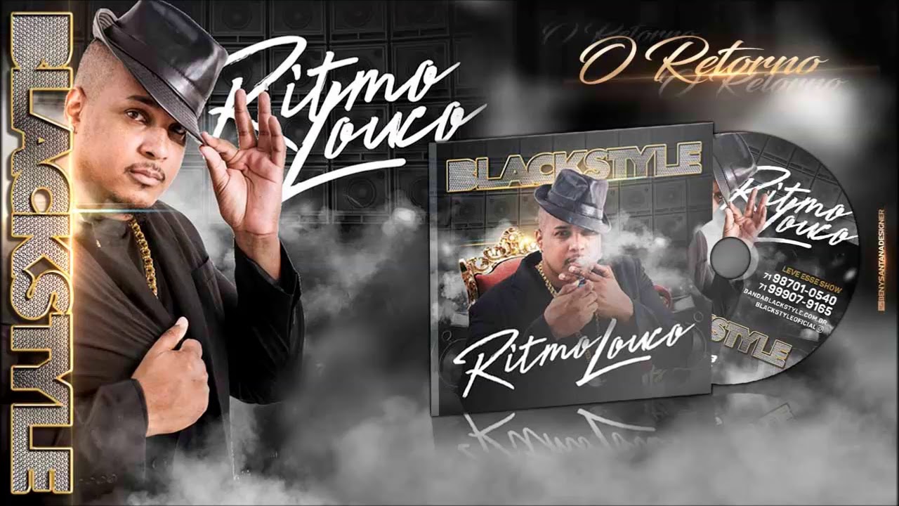 BLACK STYLE - CD RITMO LOUCO 2018 - O RETORNO - YouTube