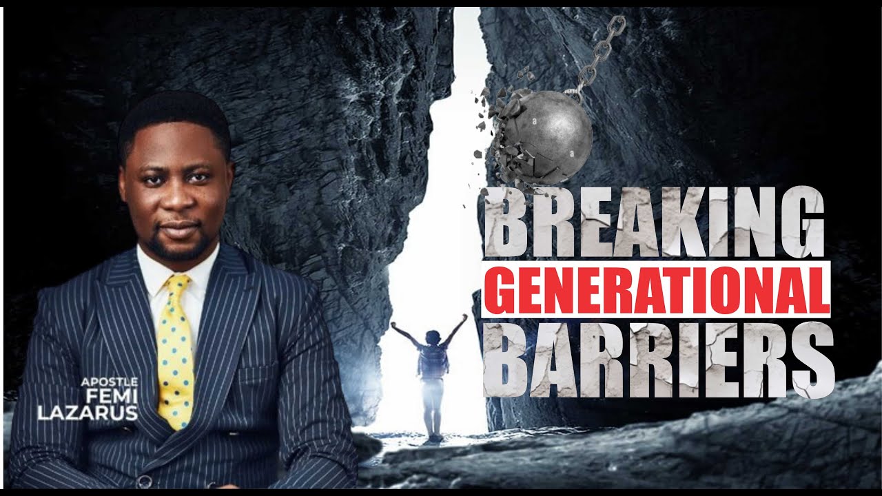 BREAKING GENERATIONAL BARRIERS - YouTube
