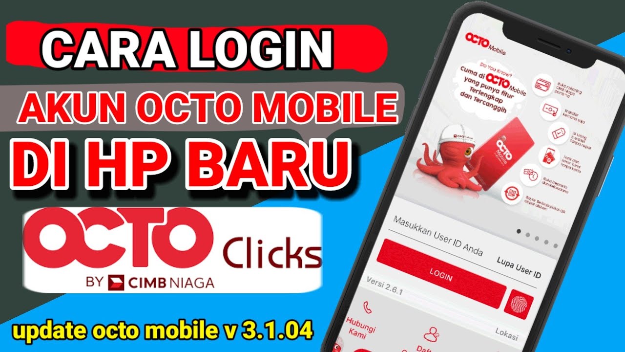 Update Octo Mobile V3.1.04 | Cara Login Octo Mobile Di Hp Baru Cimb ...