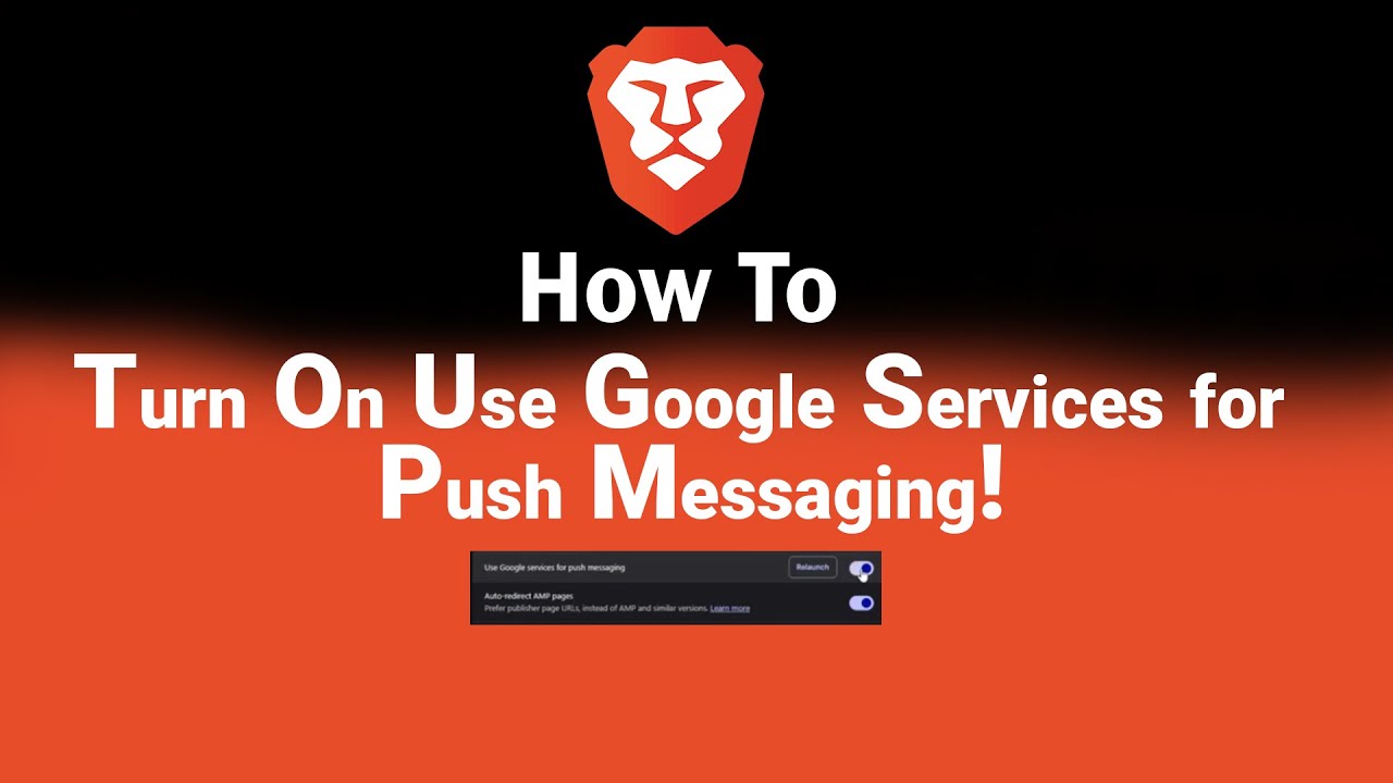 How to Turn On Use Google Services for Push Messaging on Brave [NEW ...