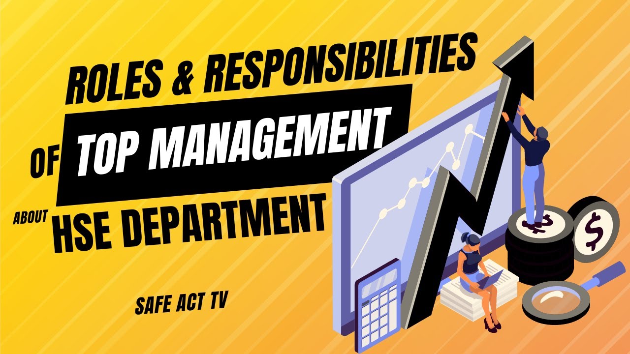 ROLES & RESPONSIBILITIES OF TOP MANAGEMENT ABOUT HSE MANAGEMENT | LEARN ...