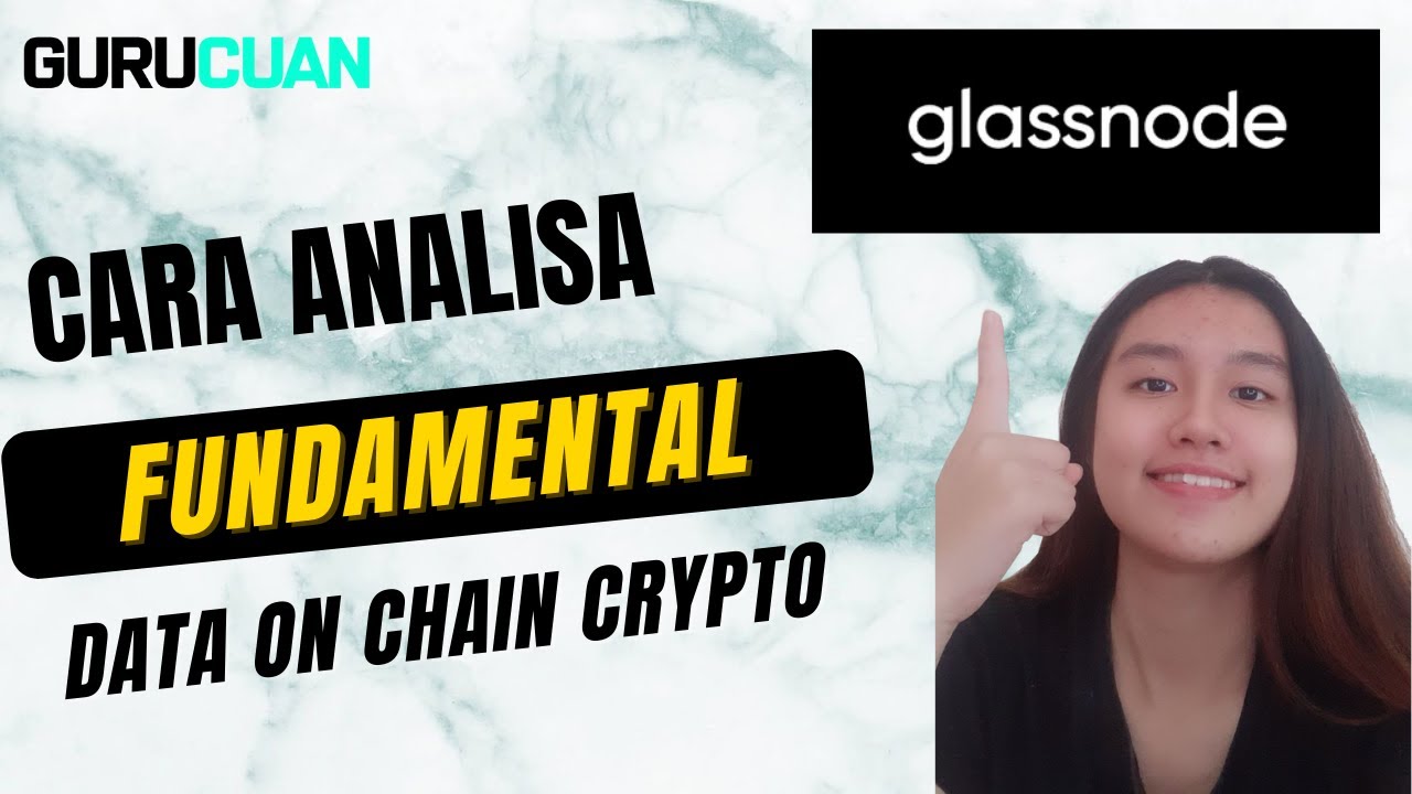 CARA ANALISA FUNDAMENTAL DATA ON CHAIN CRYPTO MENGGUNAKAN GLASSNODE ...