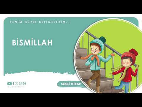 Benim Güzel Kelimelerim - 1 - Bismillah (4+ Yaş) @DiyanetDijital