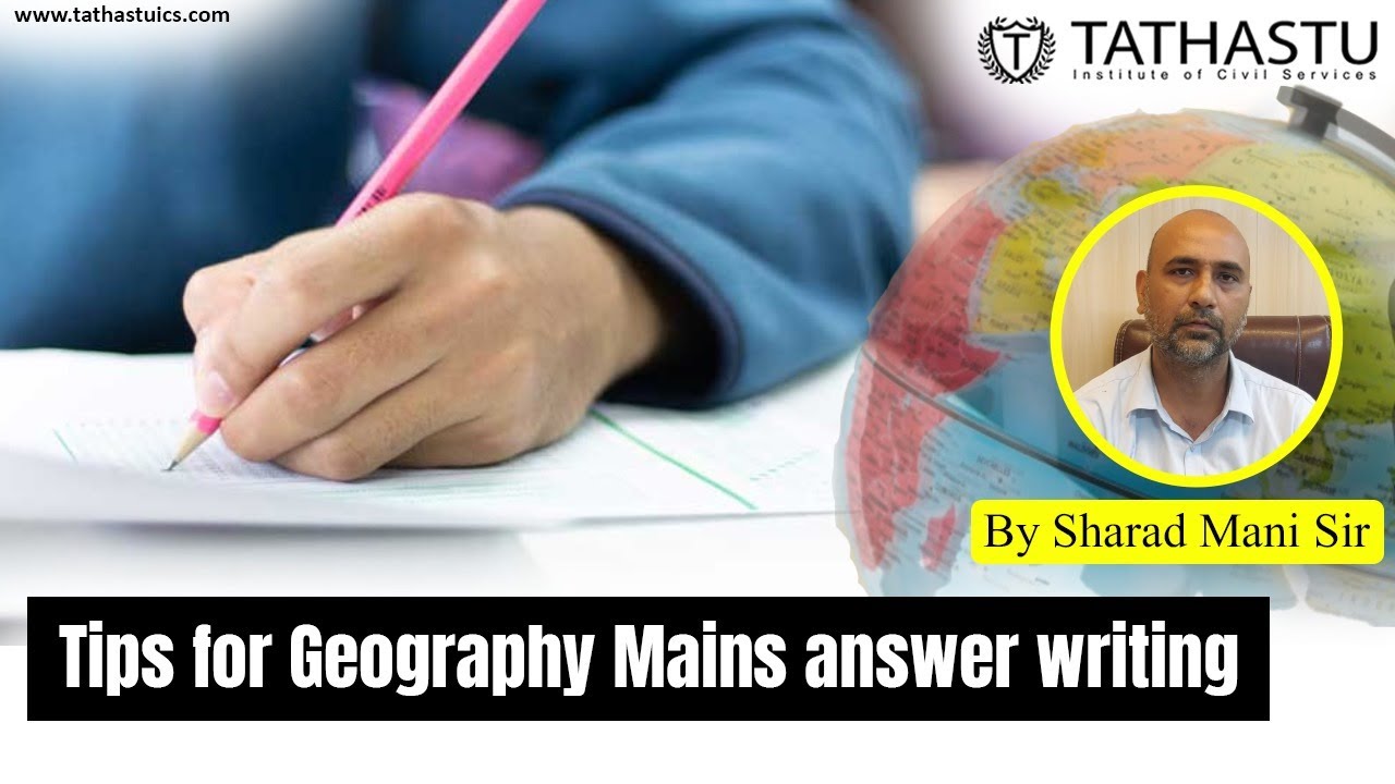 Tips For Geography Mains Answer Writing || Sharad Mani Sir || Tathastu ...