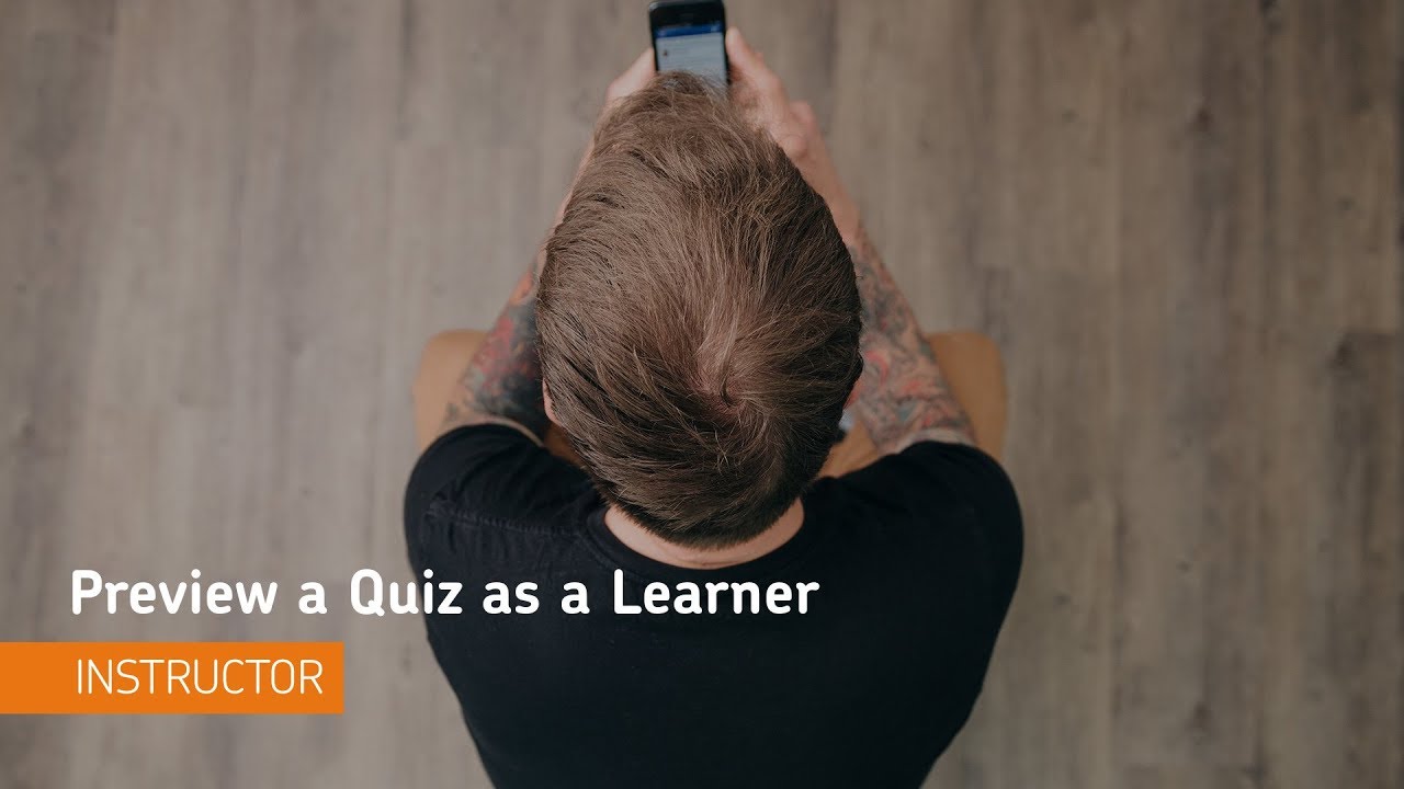 Quizzes - Preview a Quiz as a Learner - Instructor - YouTube