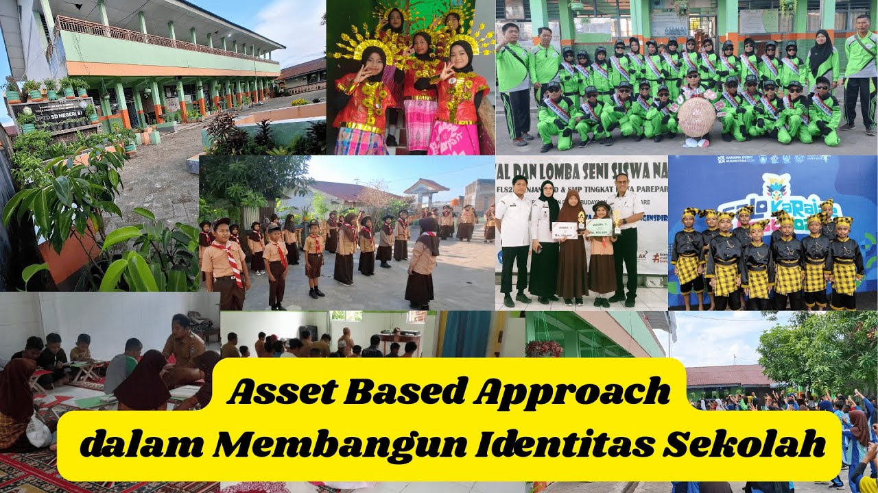 Asset Based Approach dalam Membangun Identitas Sekolah - YouTube