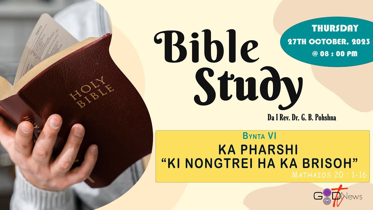 BIBLE STUDY DA I REV. G. B. Pohshna Bynta Ba VI [[ Ka Pharshi Ki ...