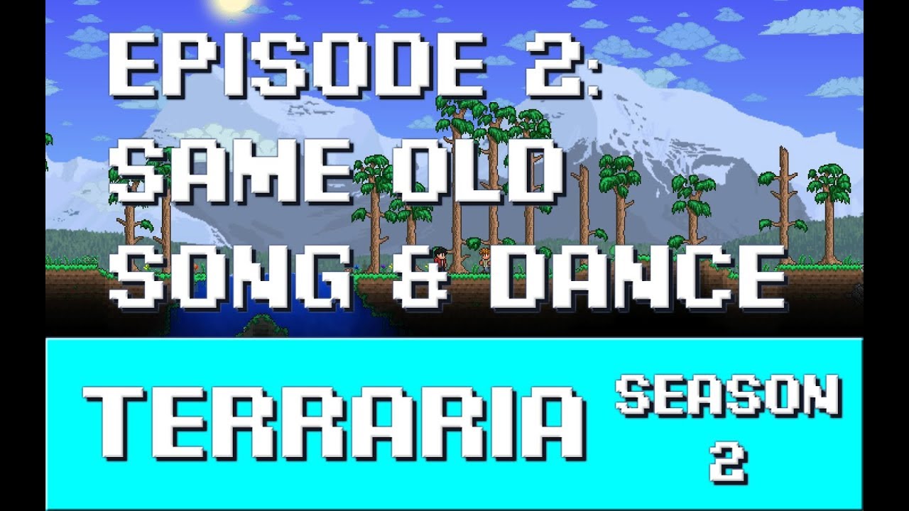 Terraria Season 2 - Episode 2: Same Old Song & Dance - YouTube