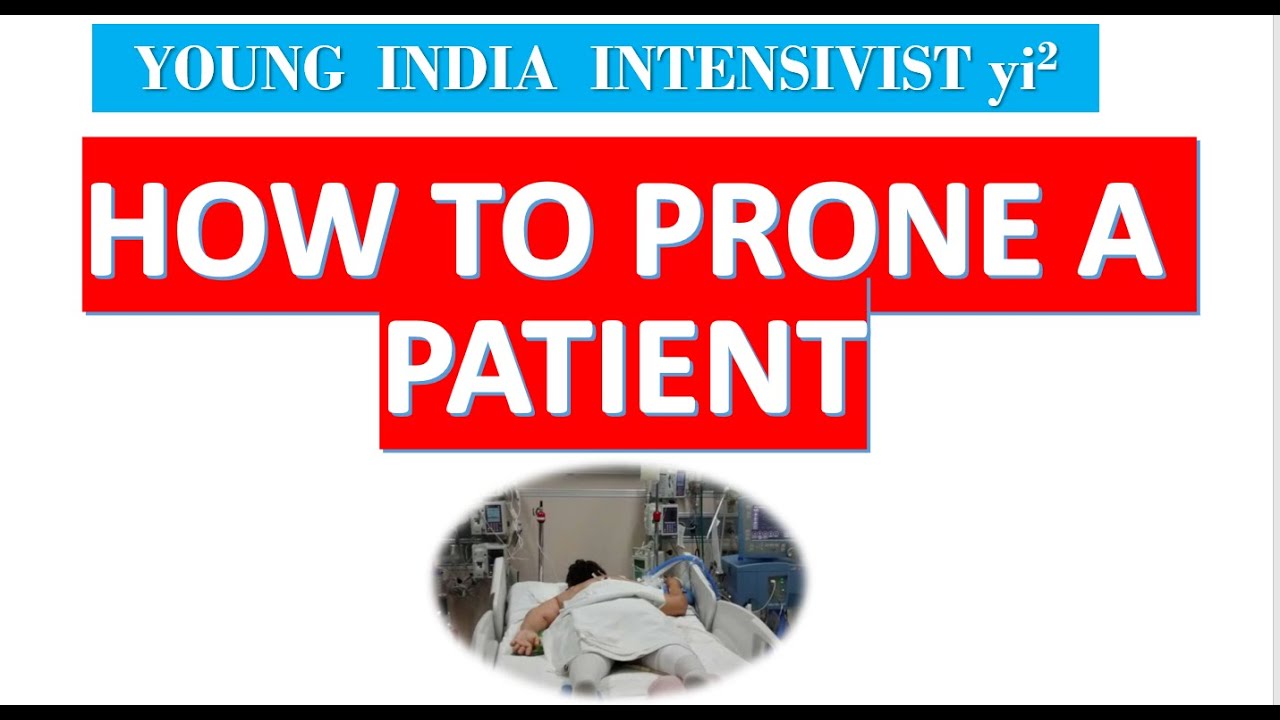 HOW TO PRONE A PATIENT ( COURTESY NEJM ) - YouTube